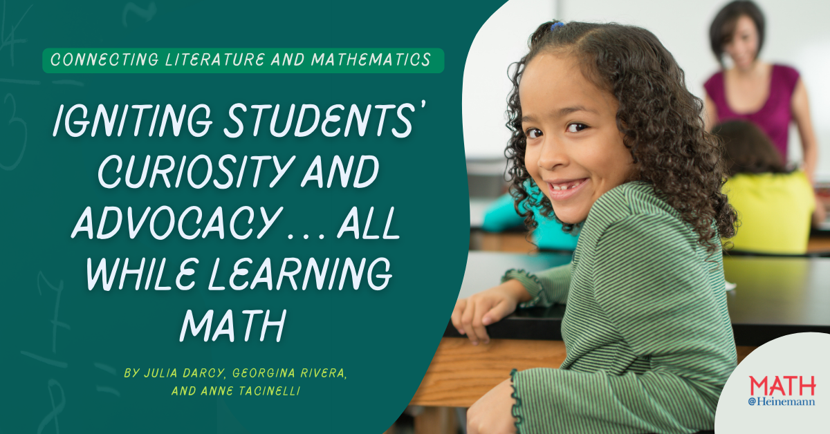 Igniting Students’ Curiosity and Advocacy … All While Learning Math