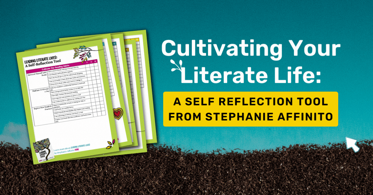 Cultivating Your Literate Life: A Self Reflection Tool From Stephanie ...