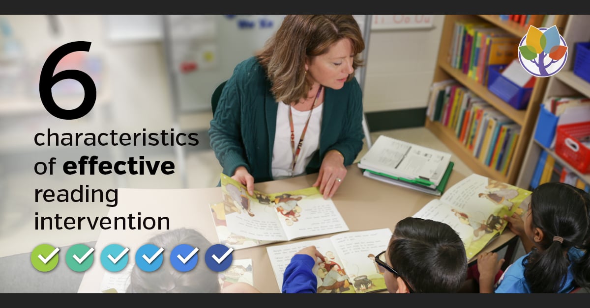 6 Characteristics of Effective Reading Intervention