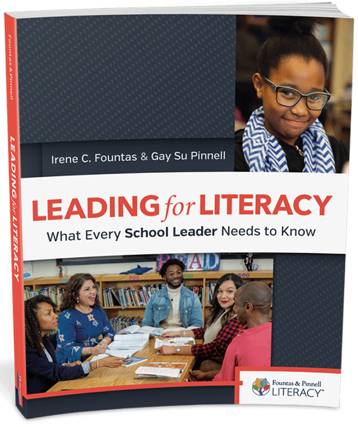 Announcing Fountas & Pinnell’s New Professional Book: Leading for Literacy