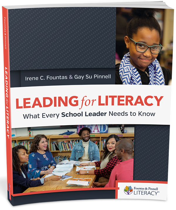 Announcing Fountas & Pinnell’s New Professional Book: Leading for Literacy