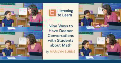 Nine Ways to Have Deeper Conversations with Students about Math