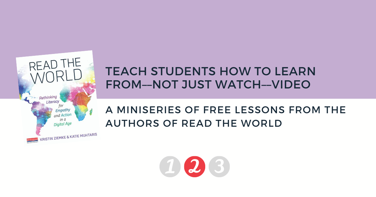 Teach Students How to Learn from––Not Just Watch––Video