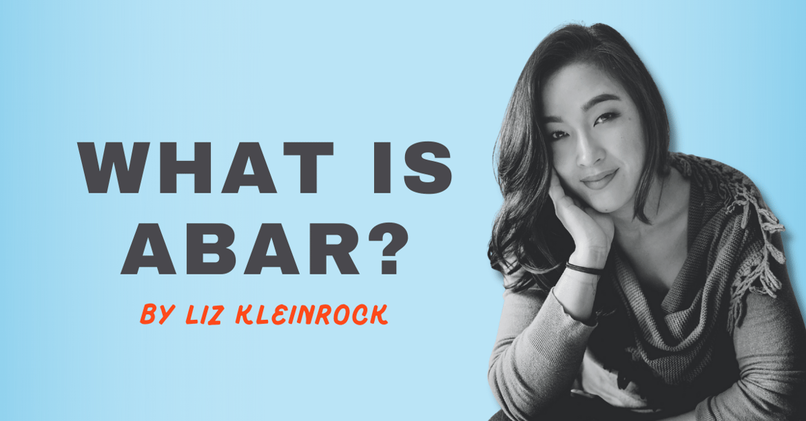 What Is ABAR? by Liz Kleinrock