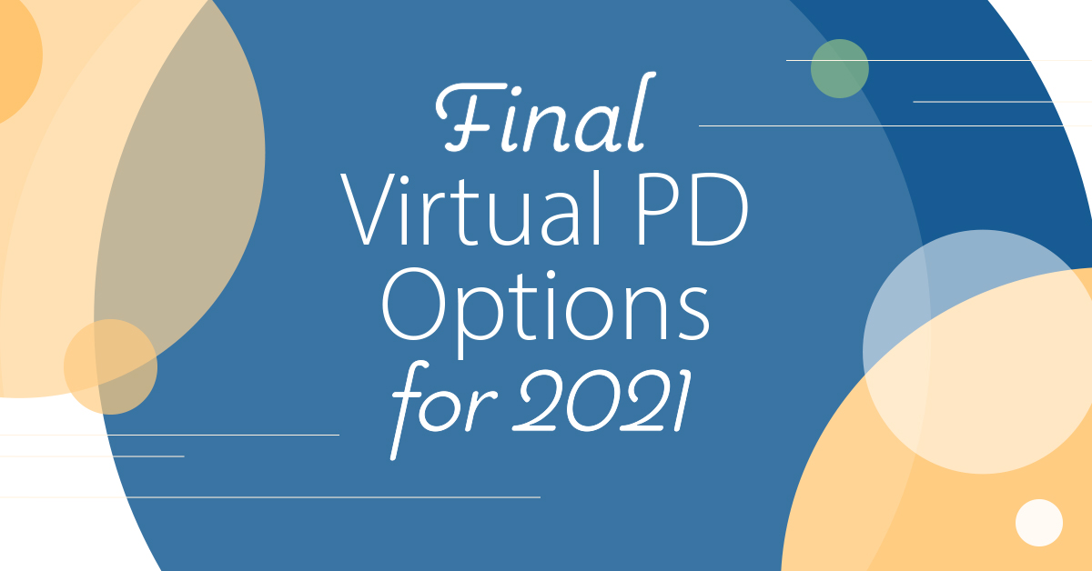 Final Virtual PD Options for 2021
