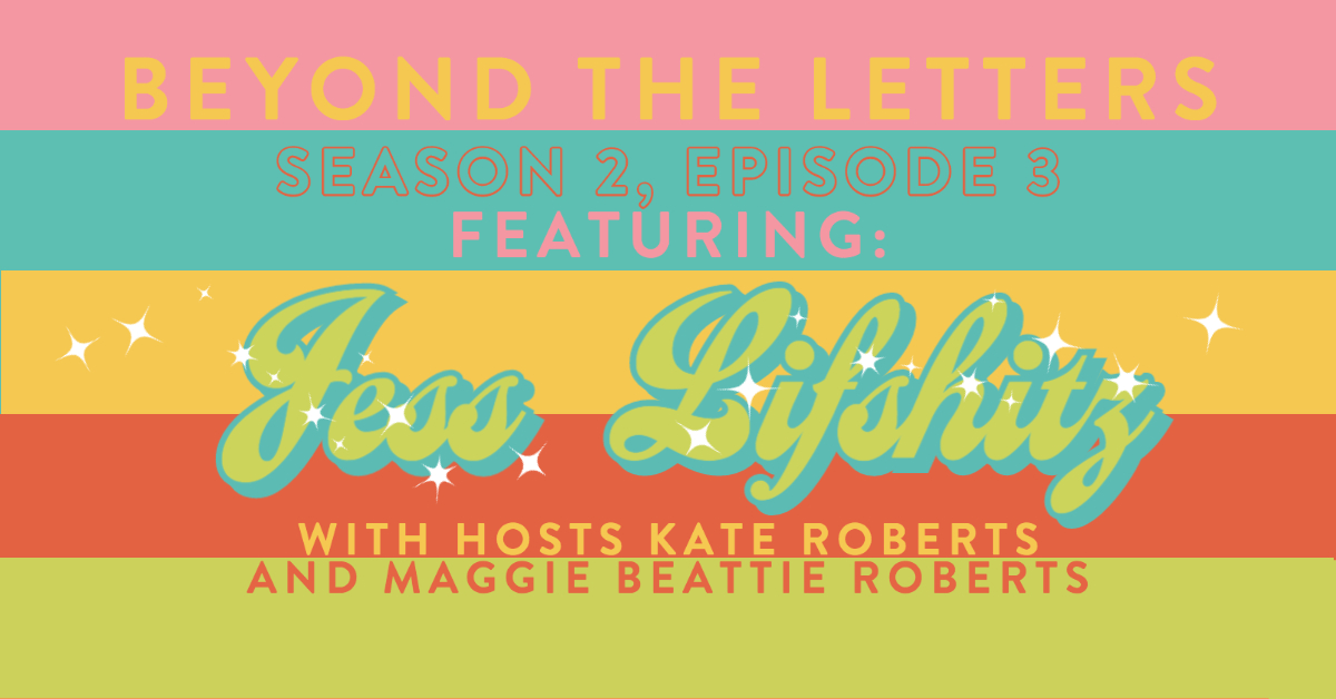 Beyond the Letters S2: Normalizing Language with Jess Lifshitz