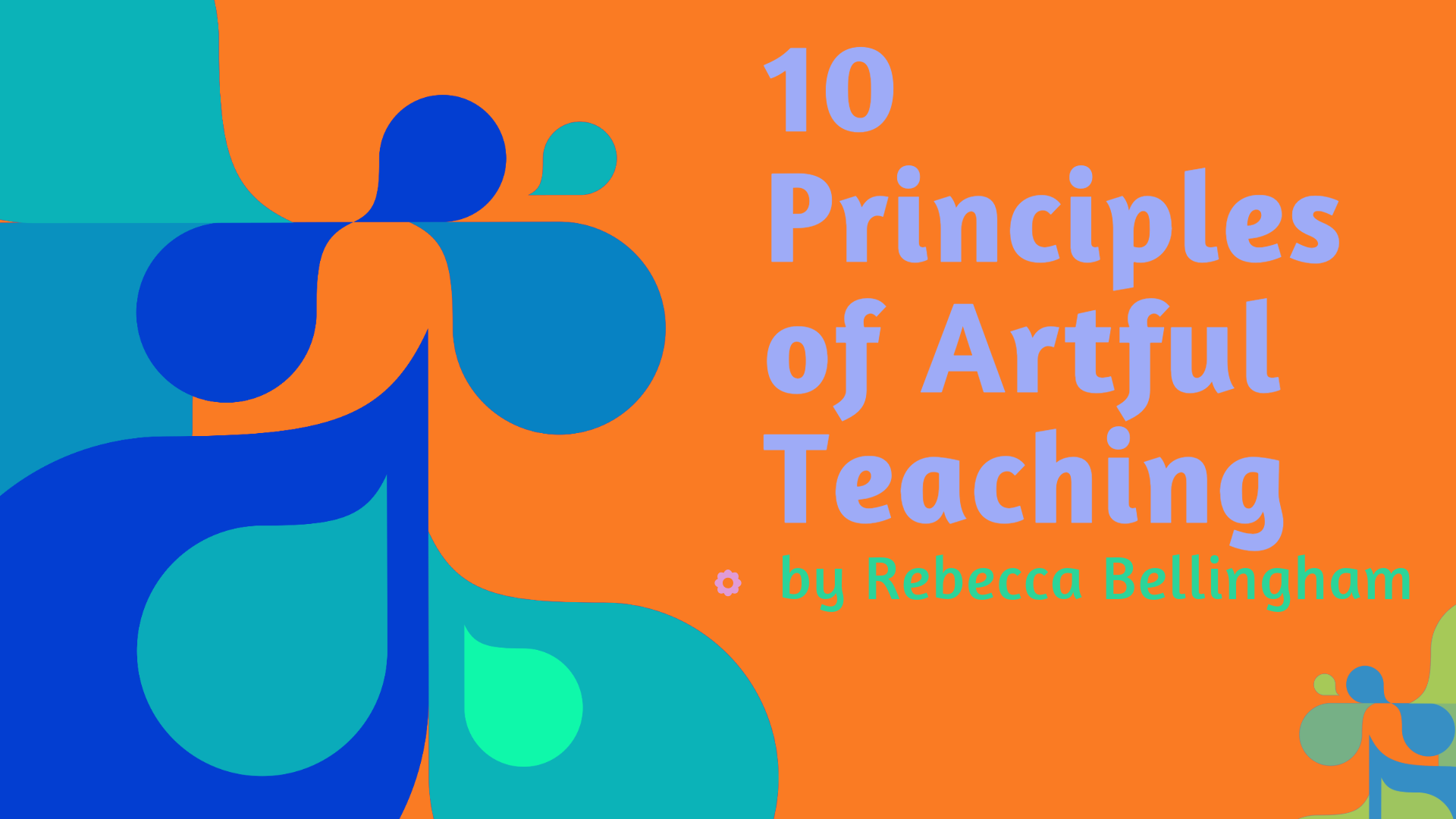 10 Principles of Artful Teaching