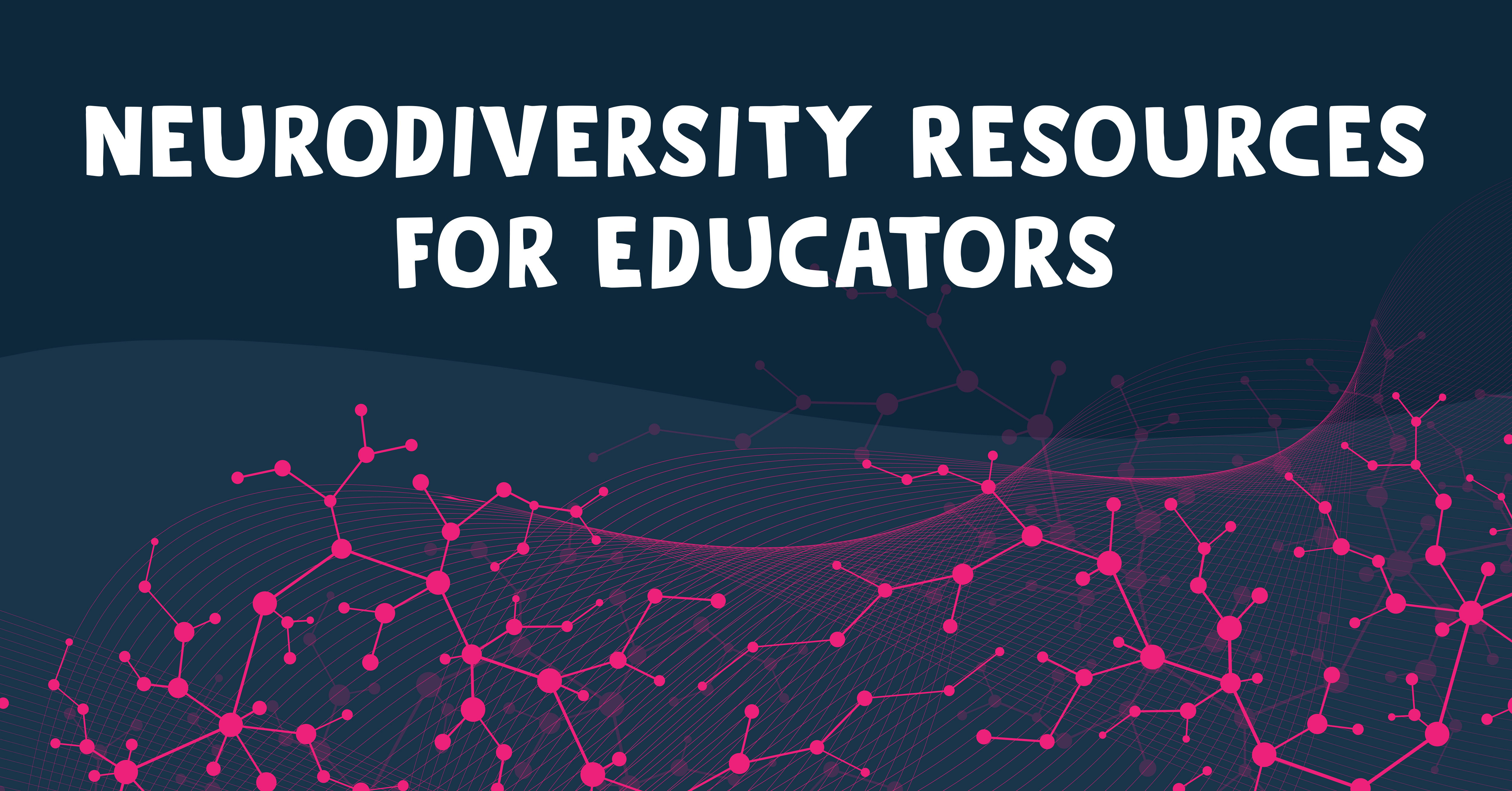 Neurodiversity Resources for Educators