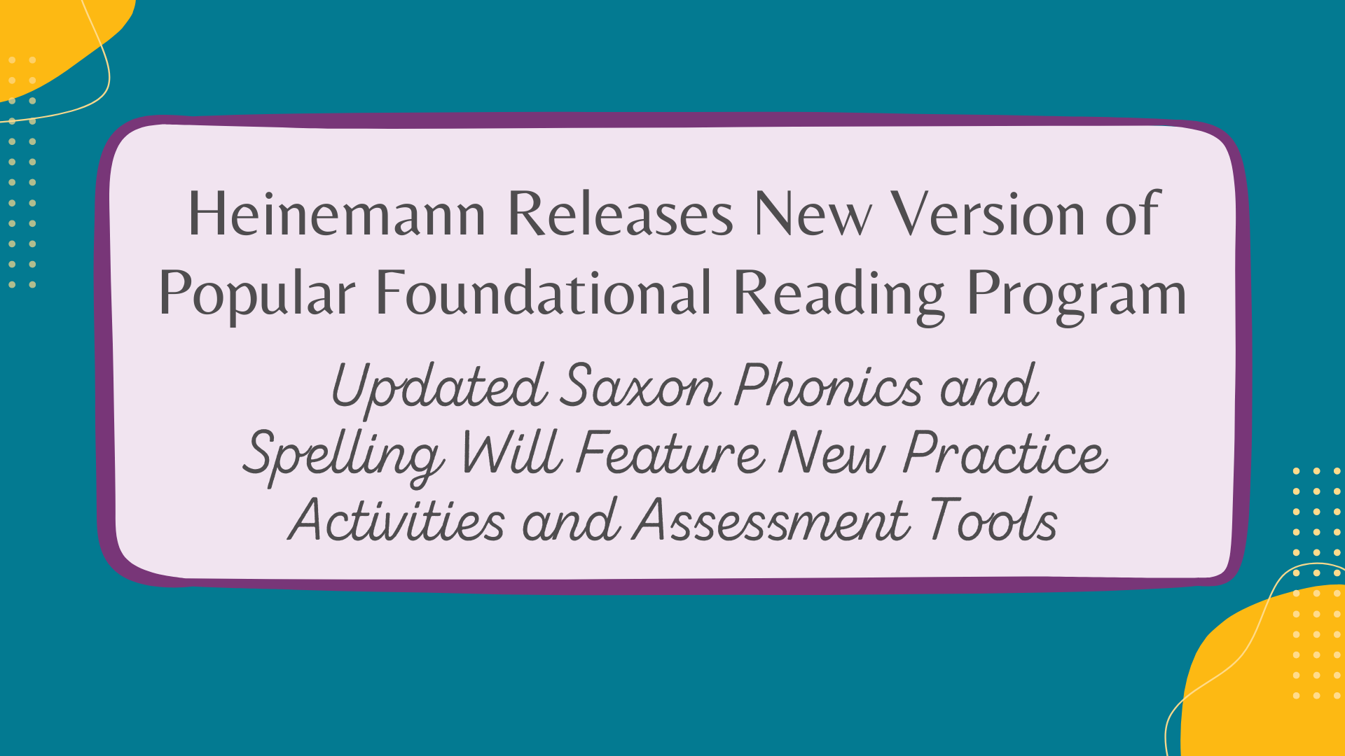 Heinemann Releases New Version of Popular Foundational Reading Program