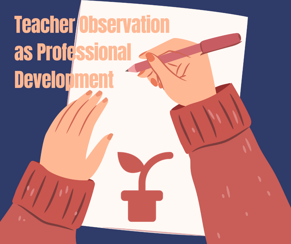 Teacher Observation as Professional Development