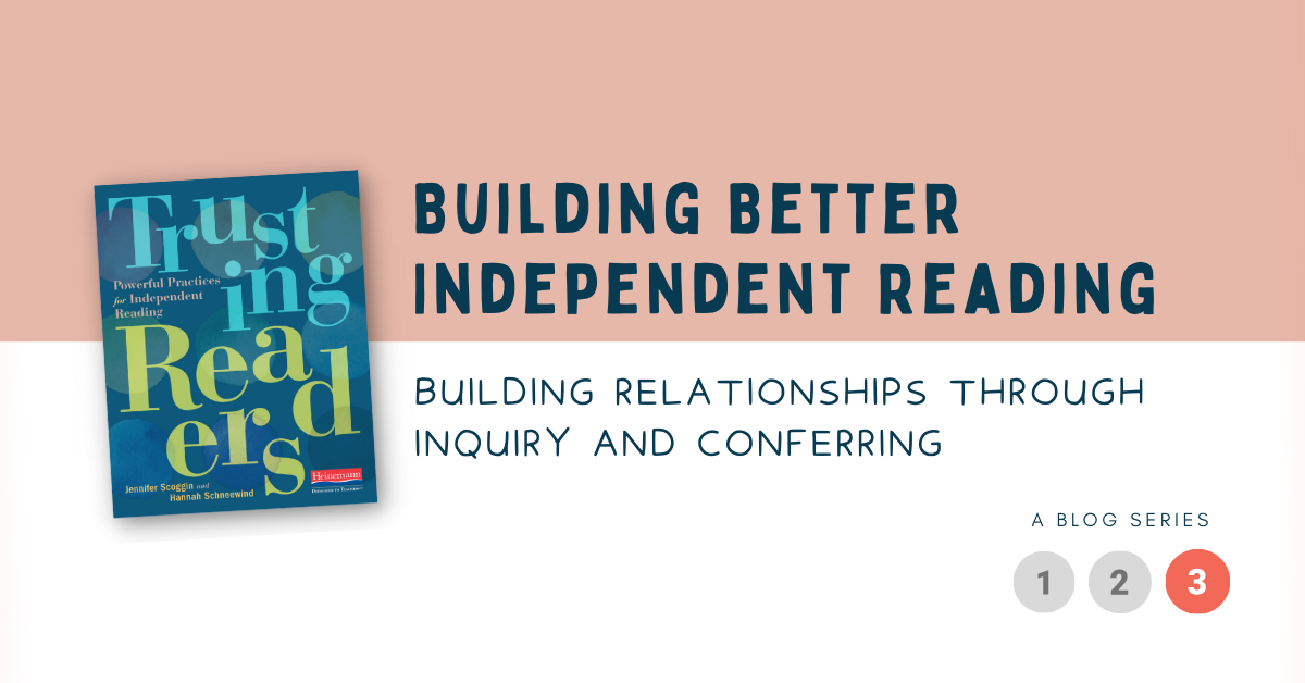 Building Better Independent Reading: Building Relationships Through ...